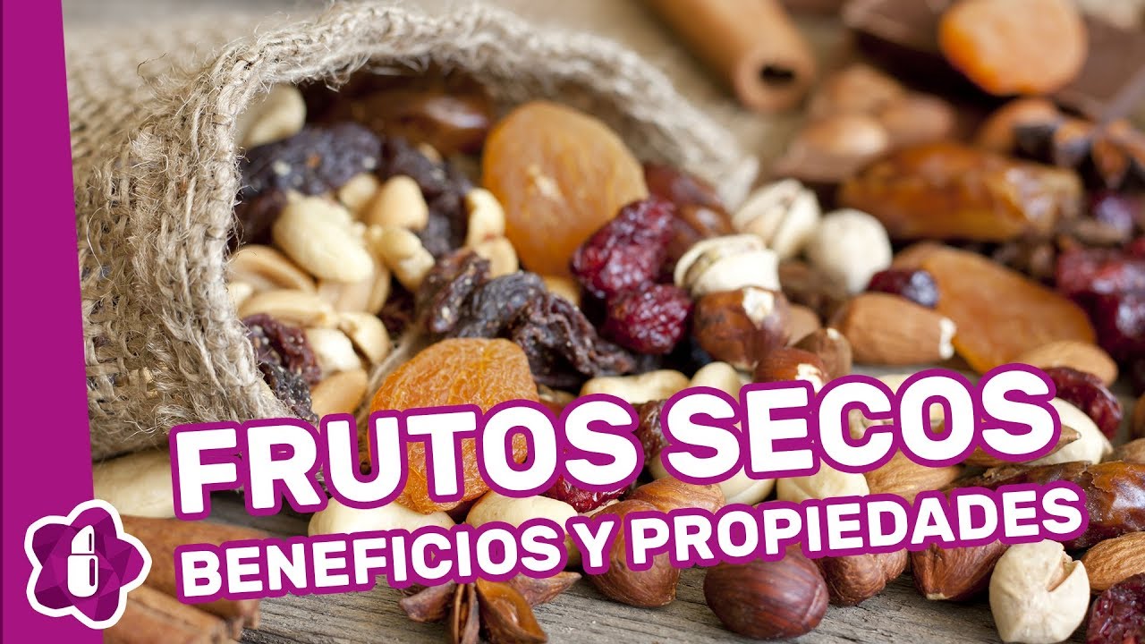 Beneficios y propiedades de los frutos secos - YouTube