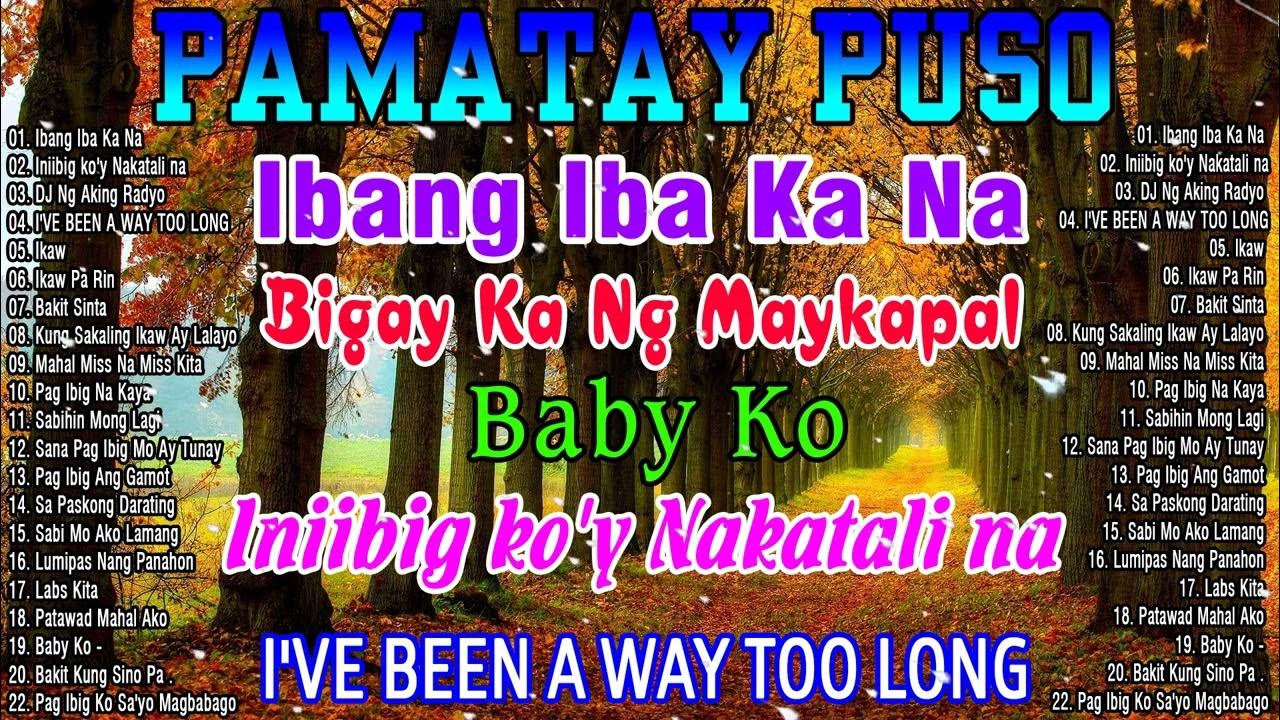 New 2023 Tagalog Love Song Nonstop Compilation Nyt Lumenda Naim Kapusan Feak Rain and PML Group ...