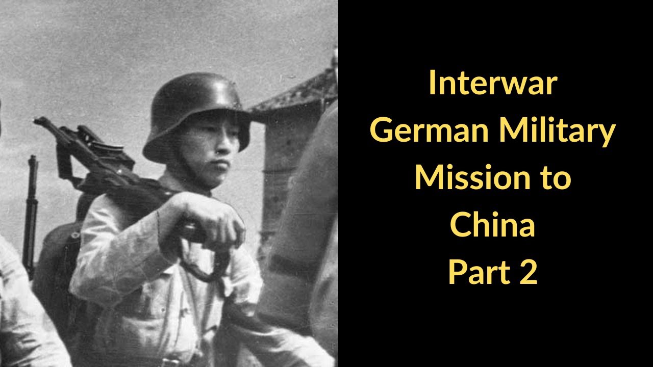 Interwar German Military Mission to China (1927-1938) Part 2 - YouTube