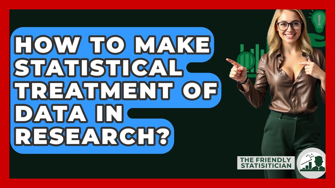 How To Make Statistical Treatment Of Data In Research? - The Friendly ...