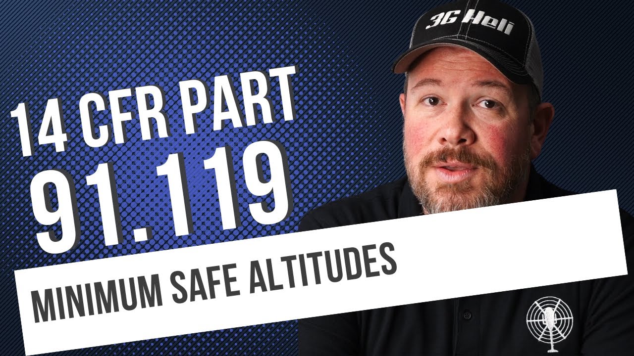 14 CFR 91.119: Minimum Safe Altitudes for Aircraft | Helicopter ...