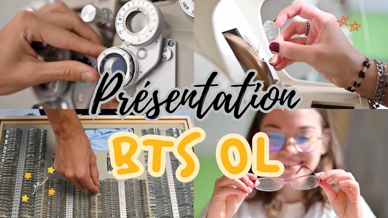 Présentation BTS Opticien Lunetier (OL) - YouTube