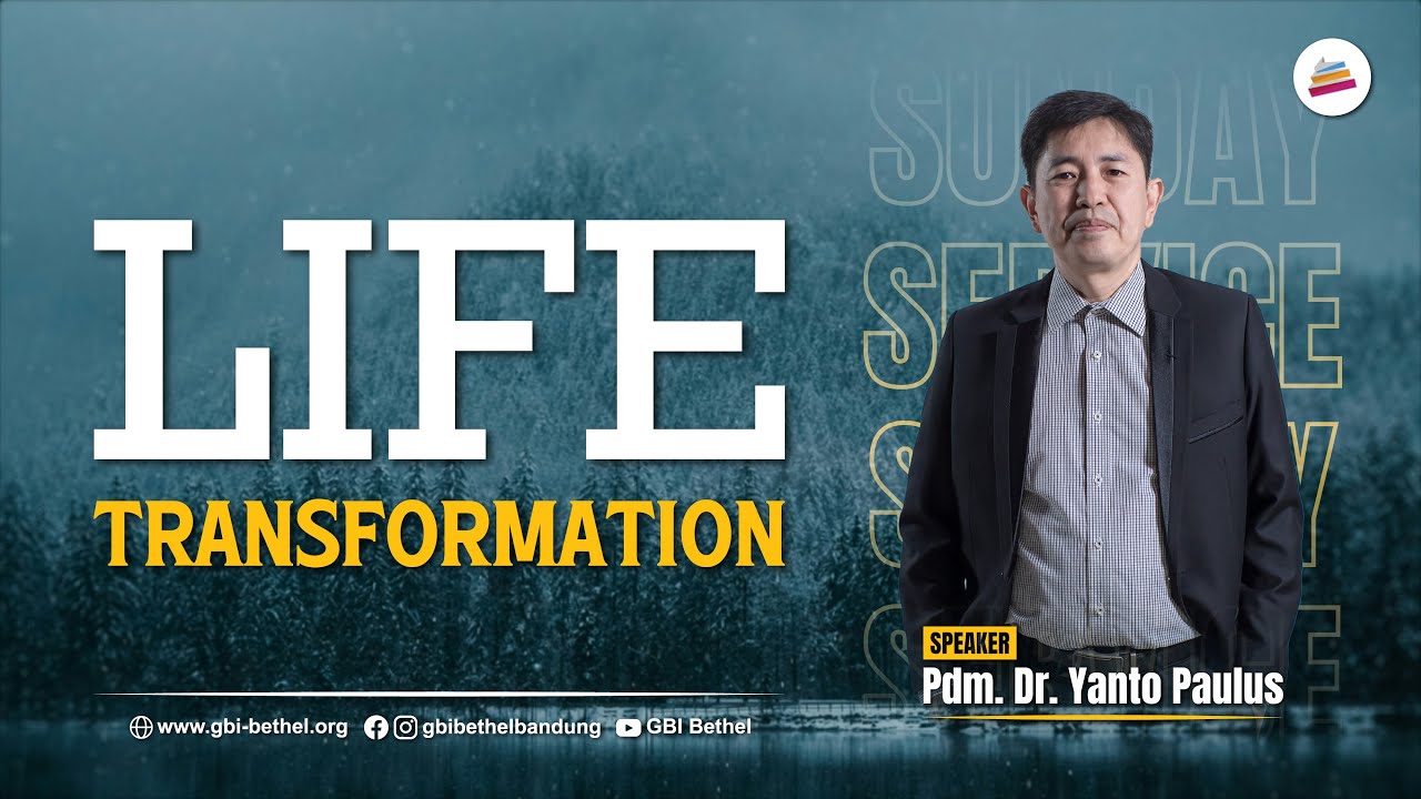 Life Transformation - Pdm. Dr. Yanto Paulus - YouTube