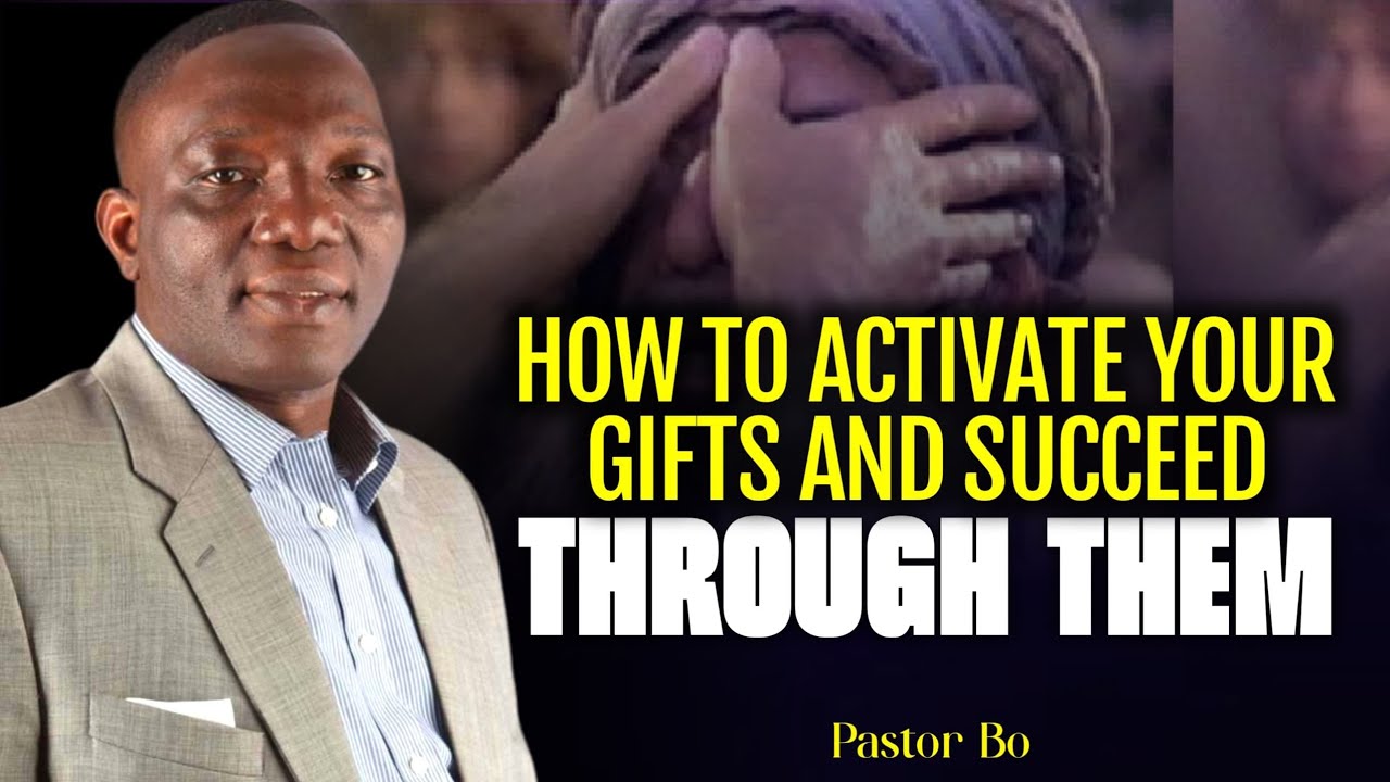 HOW TO ACTIVATE YOUR GIFTS AND SUCCEED THROUGH THROUGH THEM || PASTOR ...