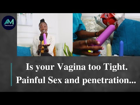 When the V@gina is too tight  | Vaginismus and Painful Sex/Penetration  | Pelvic floor exercises