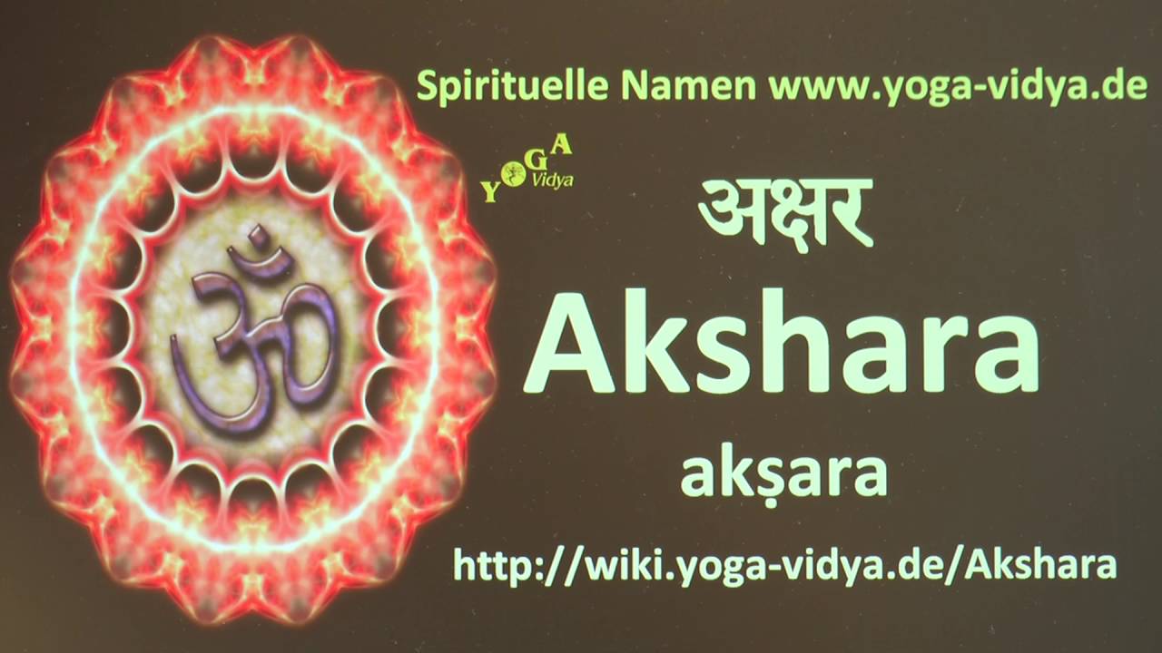 Spiritueller Name Akshara - Bedeutung und Übersetzung aus dem Sanskrit ...