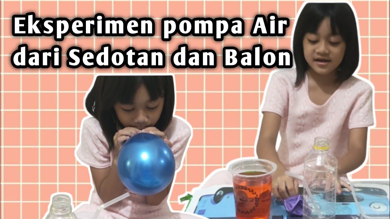 eksperimen sains || pompa air dari sedotan dan balon - YouTube