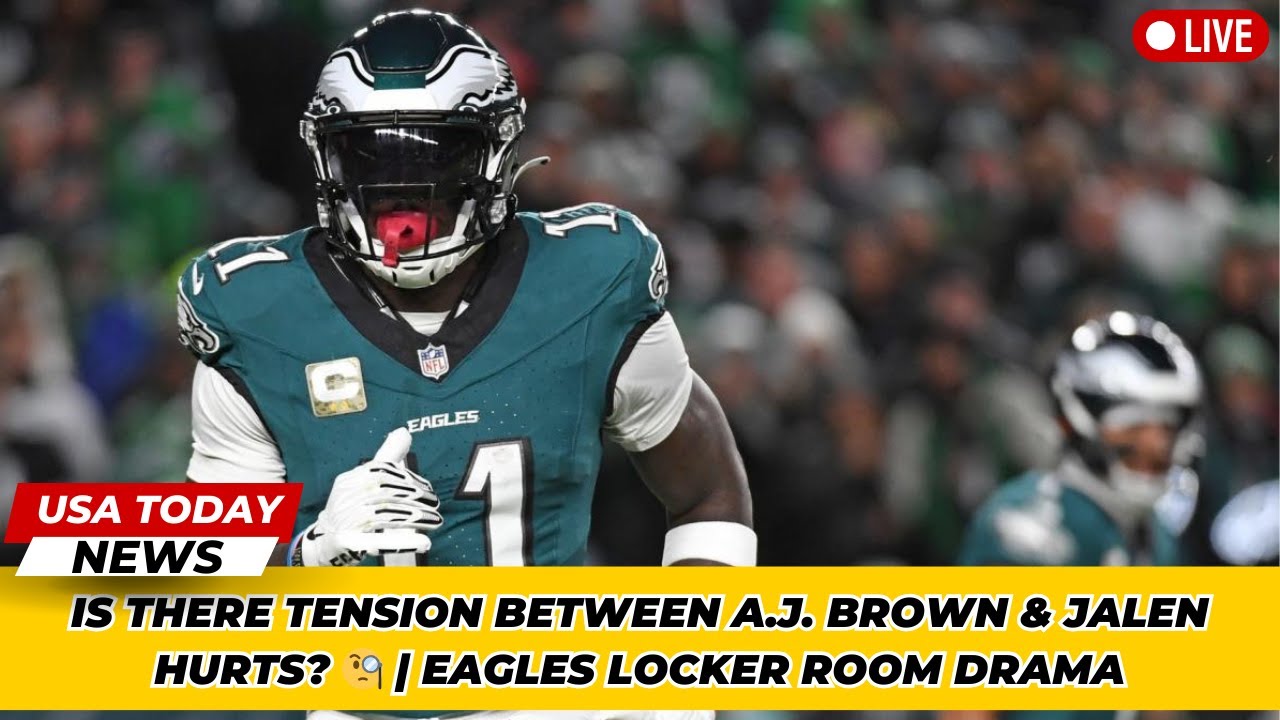 Is There Tension Between A.J. Brown & Jalen Hurts? 🧐 | Eagles Locker Room Drama - YouTube