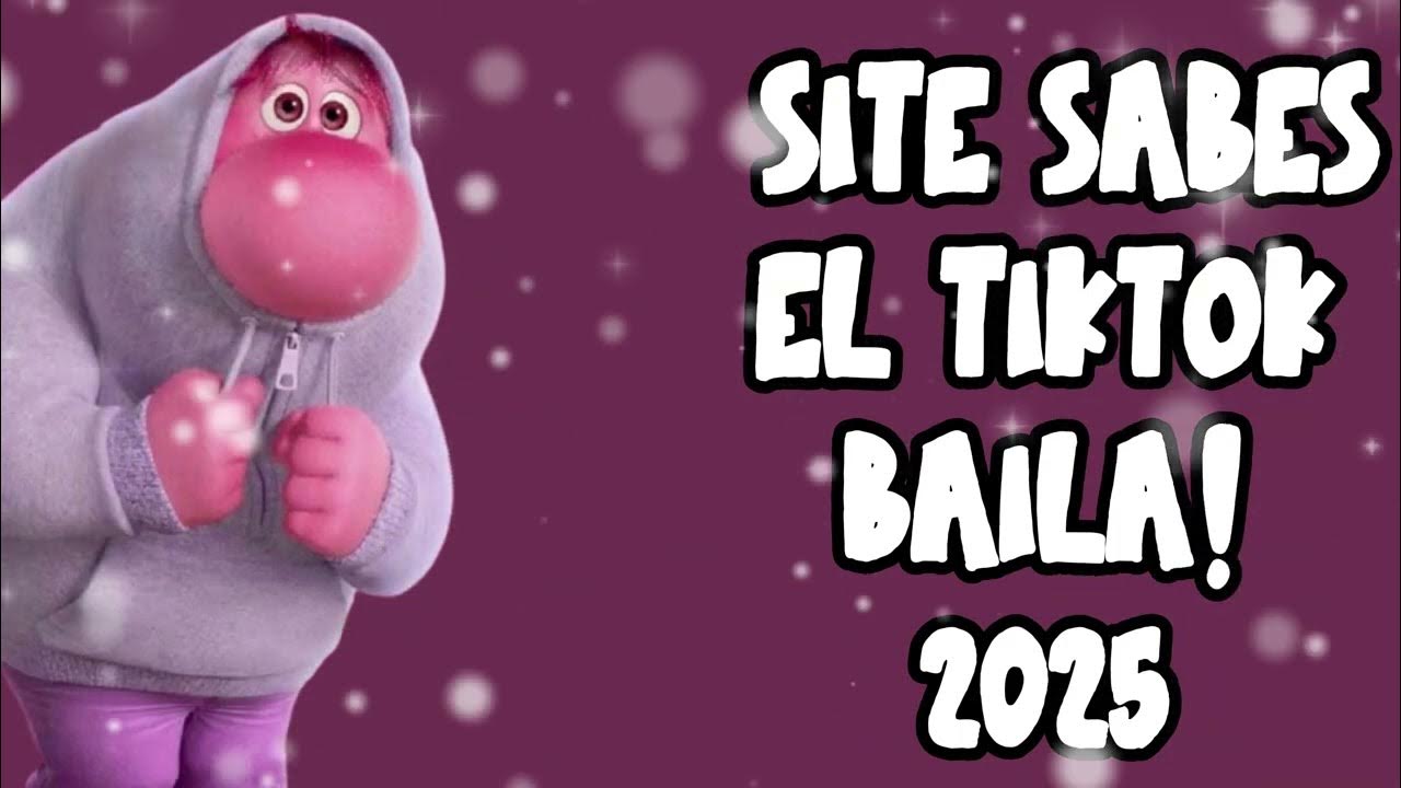 SI TE SABES EL TIK TOK BAILA! 2025 - YouTube
