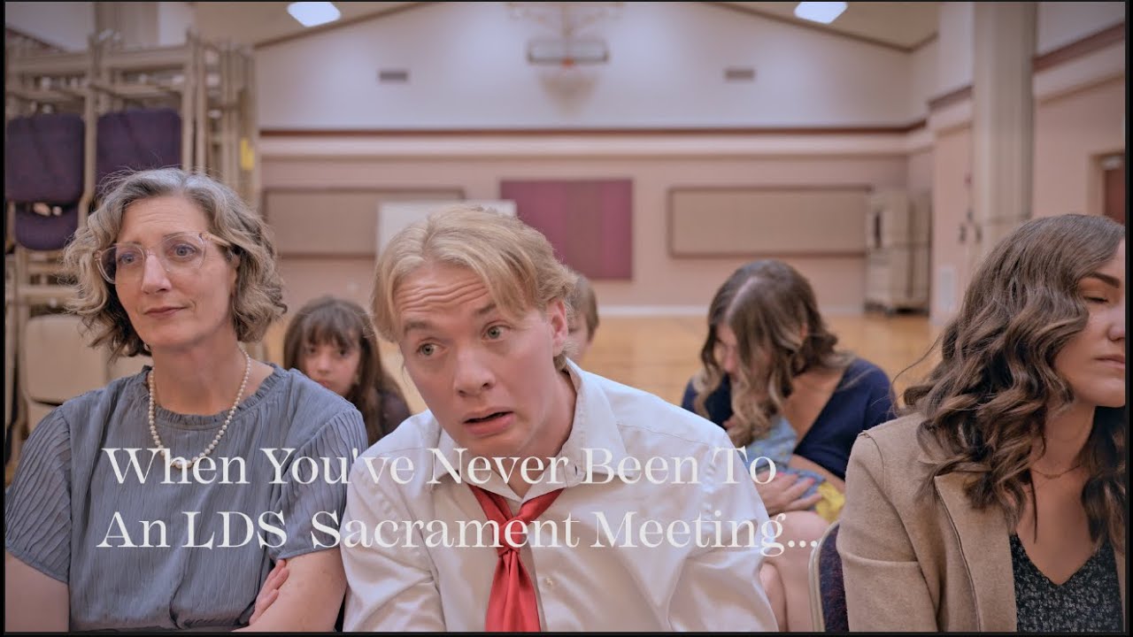 When You've Never Been To An LDS Sacrament Meeting... - YouTube