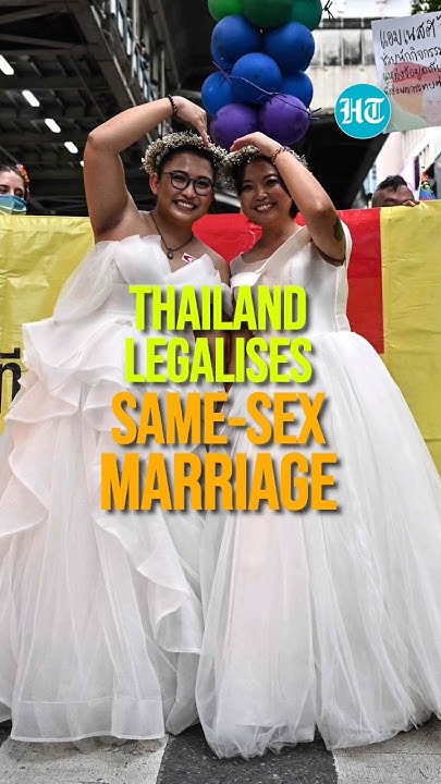 Thailand Becomes First Southeast Asian Country To Legalise Same-Sex ...