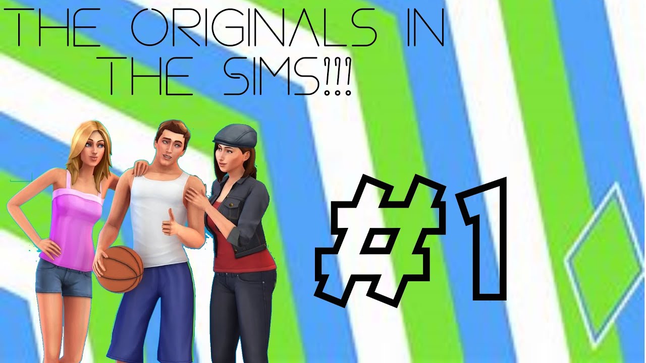 The Originals in Sims 4!!! - YouTube