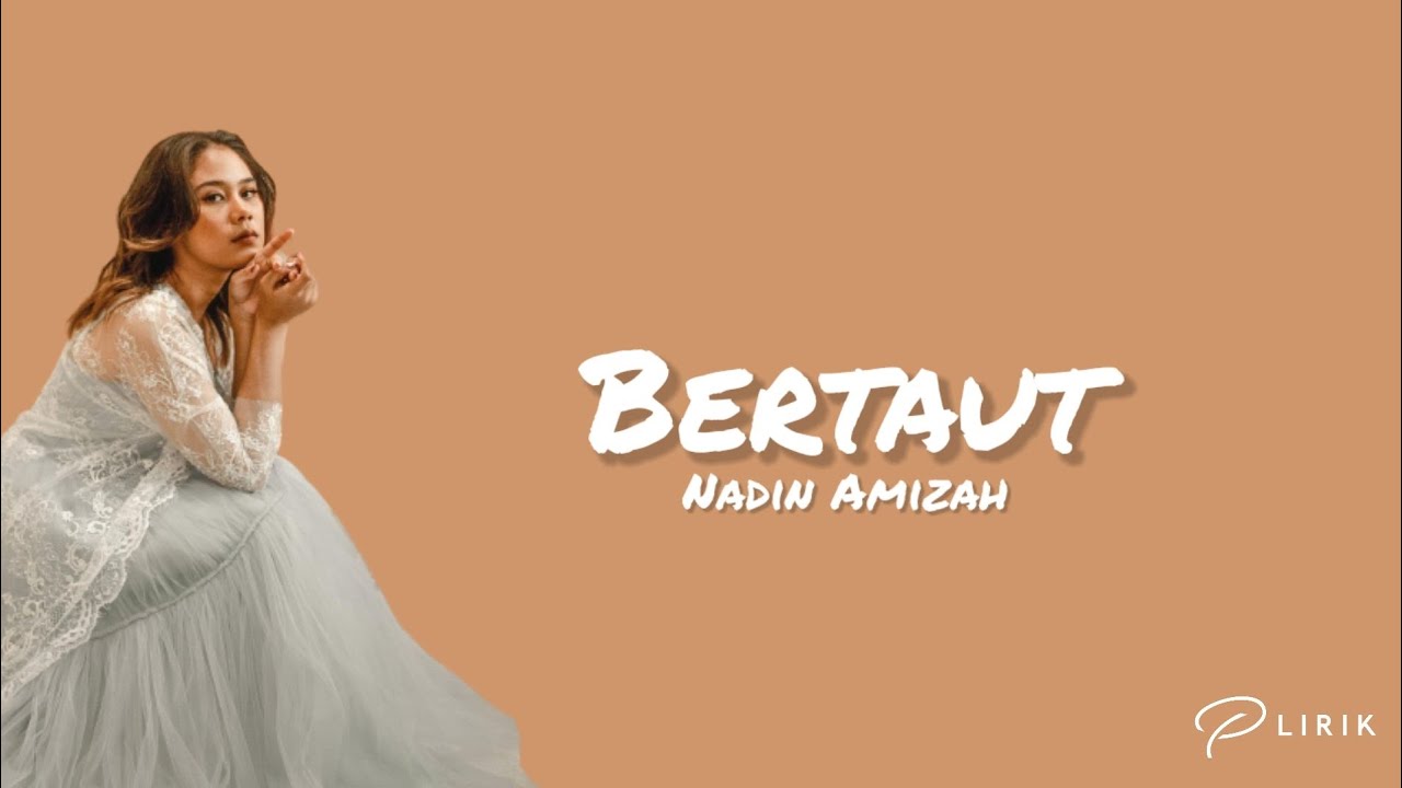 Bertaut - Nadin Amizah | Lirik Lagu - YouTube