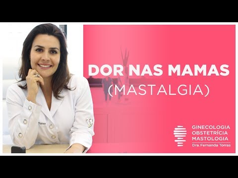 SEIOS DOLORIDOS? Conheça a MASTALGIA - a Dor na Mama | Dra Fernanda Torras (mastologista)