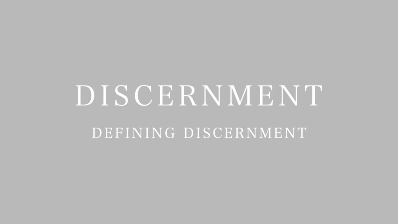 Defining Discernment - YouTube