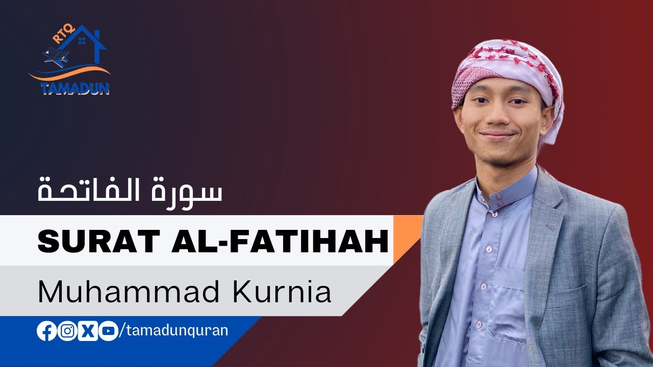 SURAT AL-FATIHAH | Muhammad Kurnia | سورة الفاتحة |#quran # ...