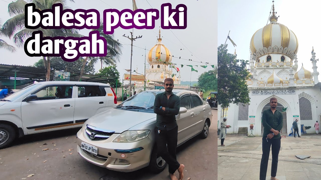 balesa peer ki dargah 🕌 ️ - YouTube