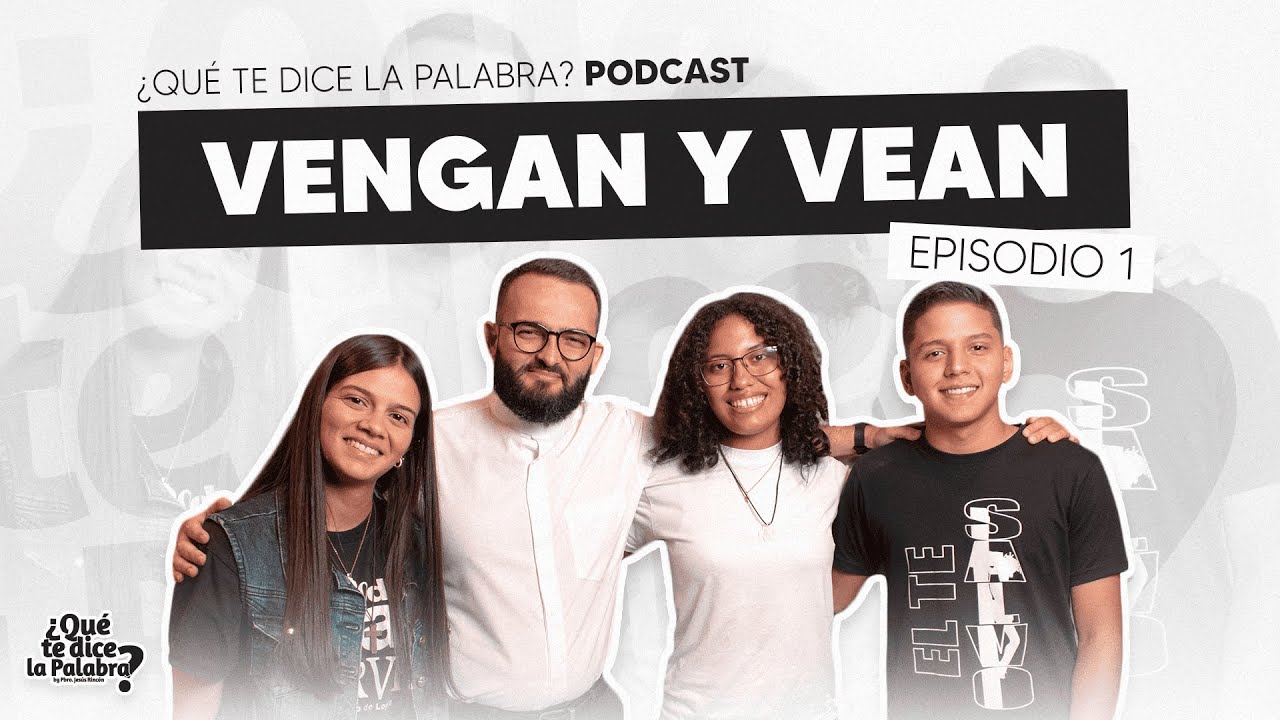 Vengan y vean - ¿Qué te dice la palabra? Podcast - Ep1 - YouTube