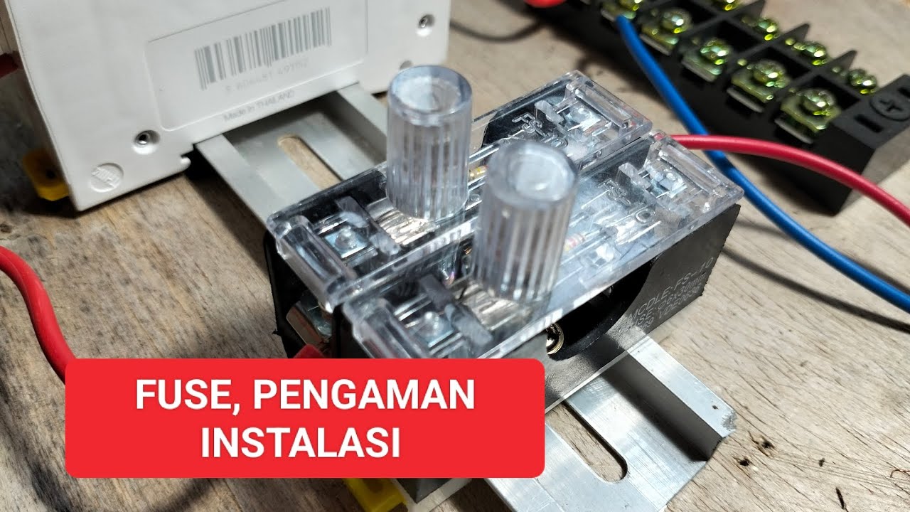 FUSE, CARA KERJA DAN CARA PASANG FUSE !!! - YouTube