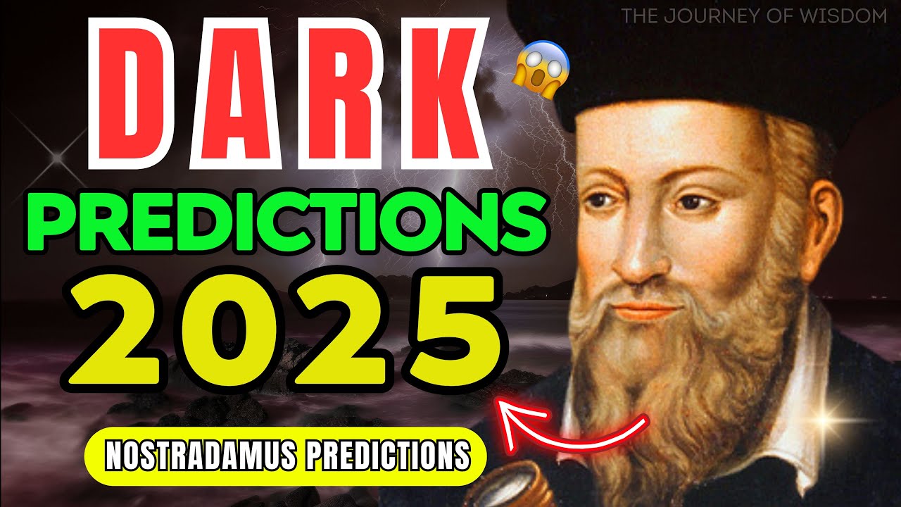 Brace Yourself! Nostradamus' Darkest Predictions for 2025! - YouTube