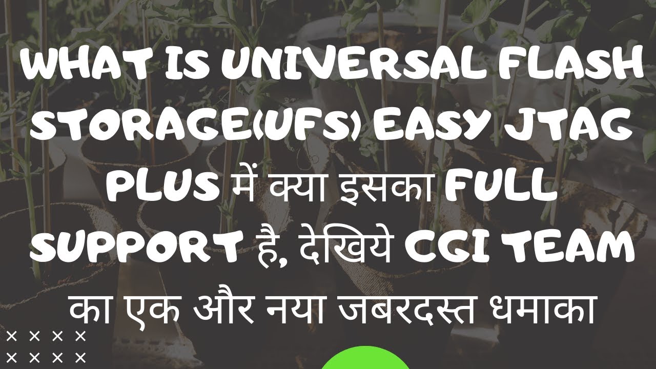 WHAT IS SAMRTPHONE UNIVERSAL FLASH STORAGE(UFS) EASY JTAG PLUS EMMC और ...