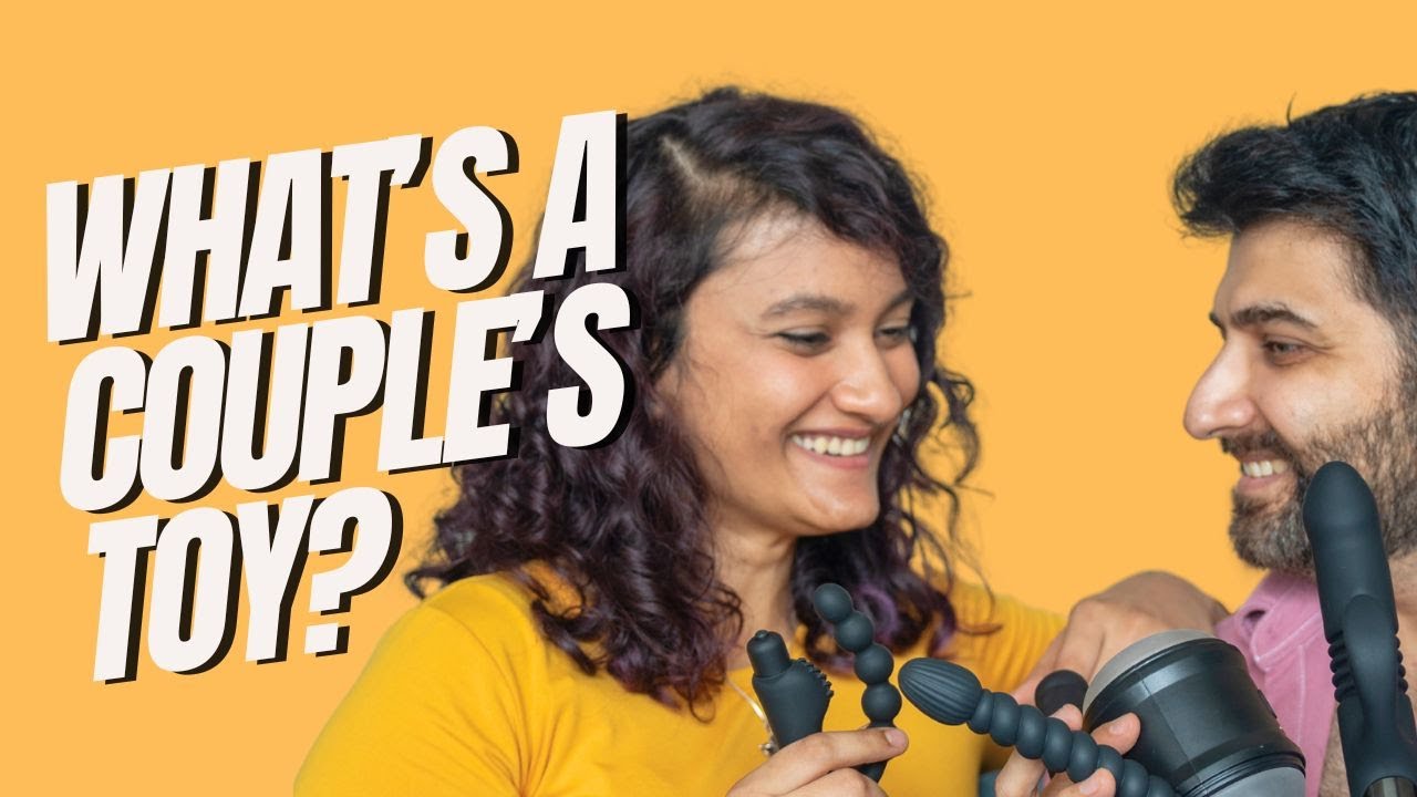 What's a Couple's Sex Toy? | Sangya Project - YouTube