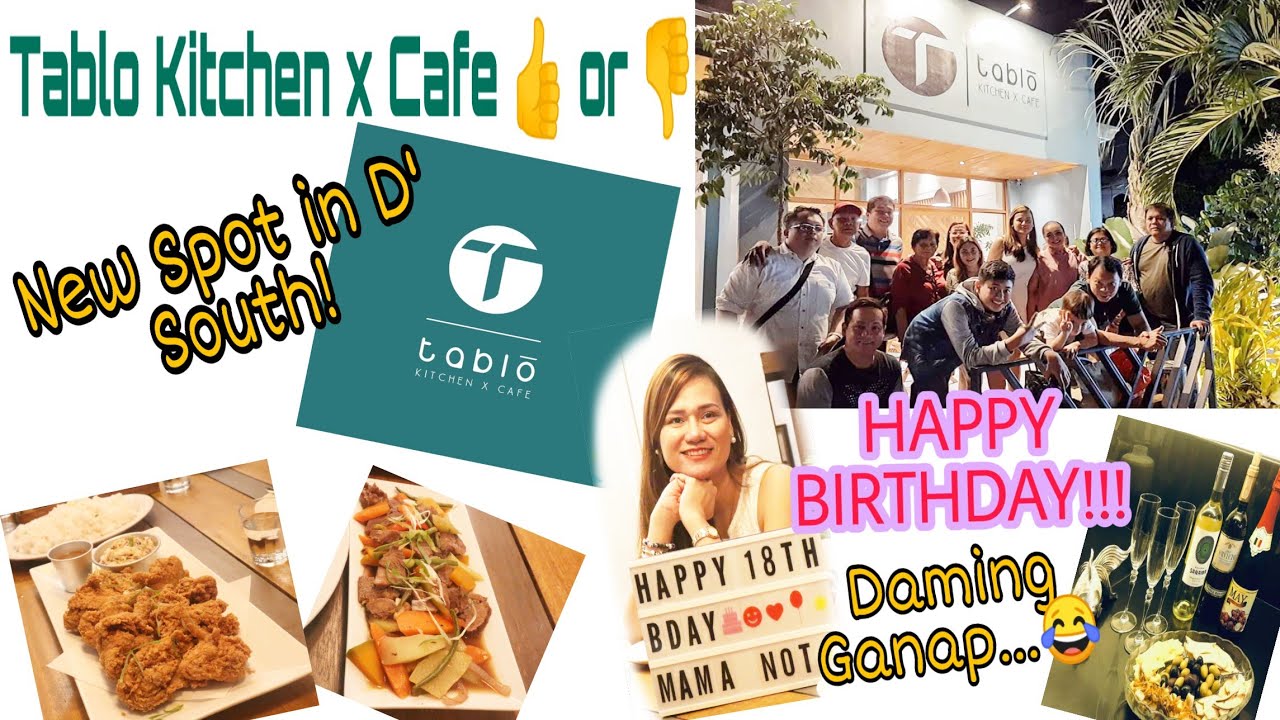 TABLO KITCHEN X CAFE IN BF RESORT LAS PIÑAS | HAPPY BIRTHDAY ATE NOT!🎂😊 ...