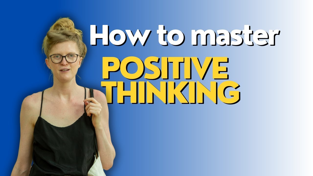 Master Positive Thinking: Transform Your Life with Proven Techniques ...