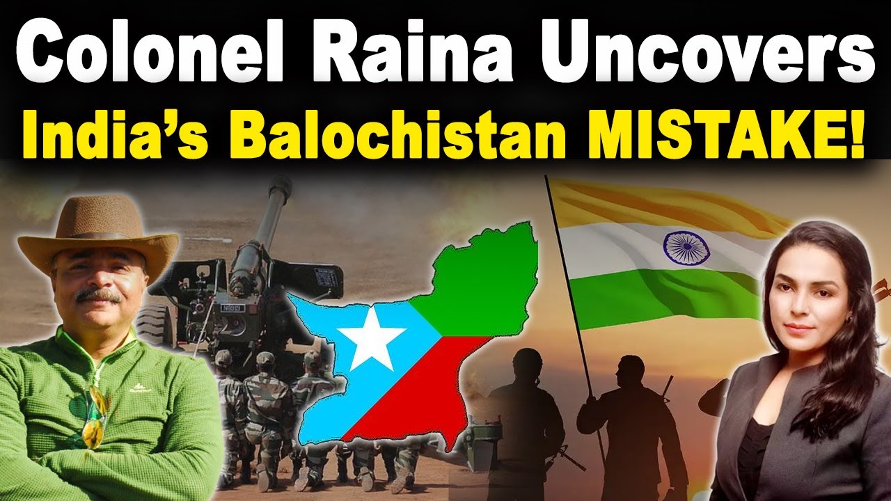 Why India Hasn’t Built a Strong Balochistan Narrative | Col Ajay Raina ...