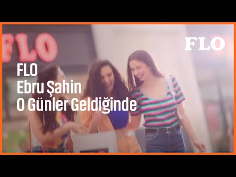 FLO - Ebru Şahin O Günler Geldiğinde