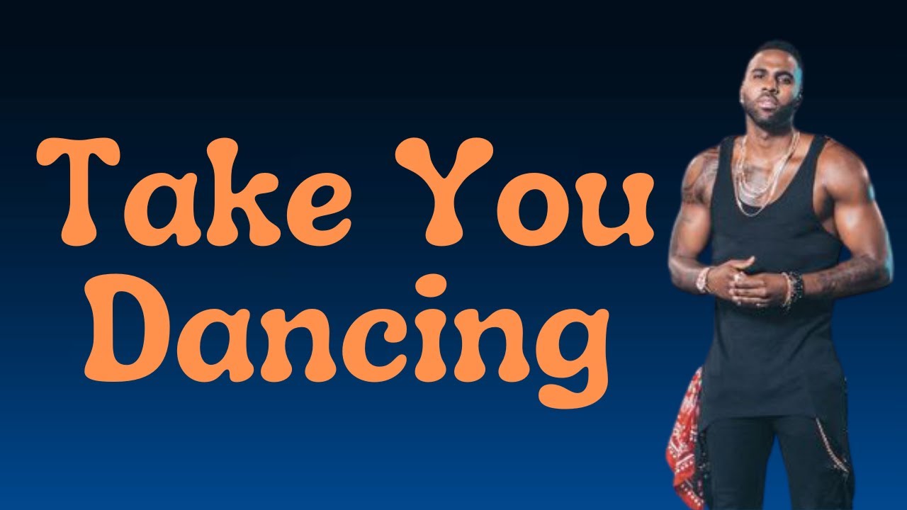 Jason Derulo - Take You Dancing (Lyrics) - YouTube