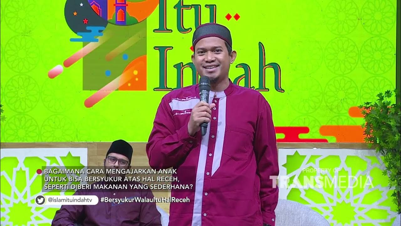 Bersyukur Walau Itu Hal Receh - ISLAM ITU INDAH (17/12/24) P1 - YouTube