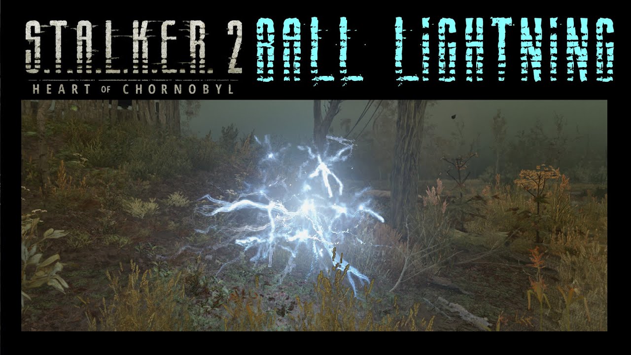 How To Deal With The BALL LIGHTNING Anomaly In S.T.A.L.K.E.R 2 - YouTube