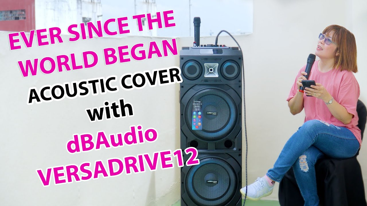 Ever since the WORLD began🎙🎼🎵🎶Acoustic cover 🎸 dB Audio Versadrive 12 ...