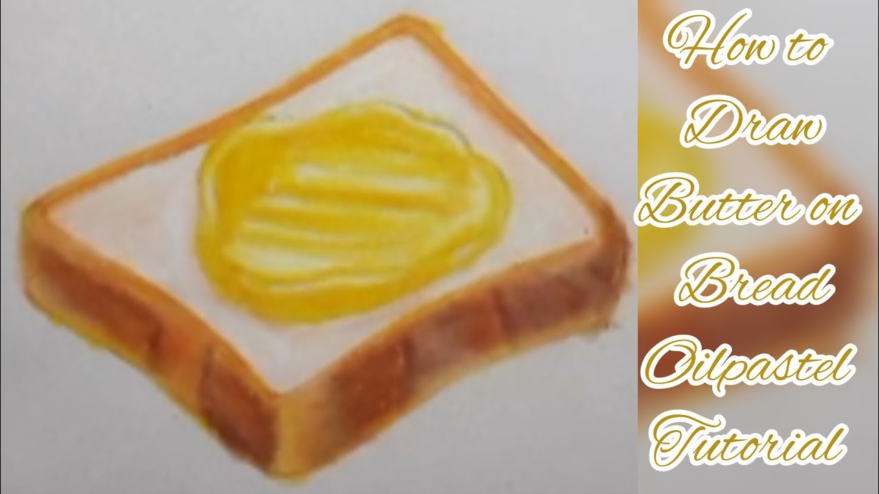 How to draw butter on bread oilpastel tutorial #howtodraw # ...