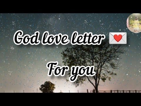 God love letter to you 💘 God's love letter for you l A love letter from ...