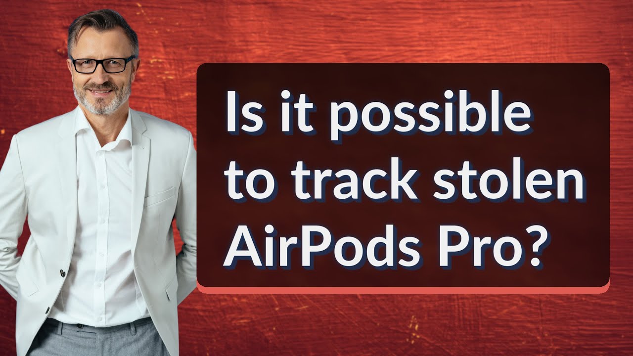 Is It Possible To Track Stolen AirPods Pro YouTube is-it-possible-to-track-stolen-airpods-pro-youtube