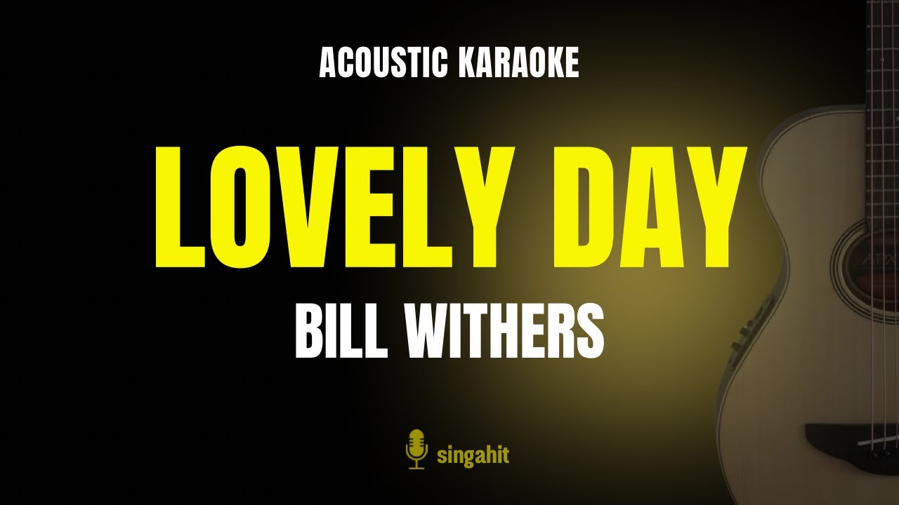 Lovely Day - Bill Withers (Karaoke Acoustic Guitar) - YouTube