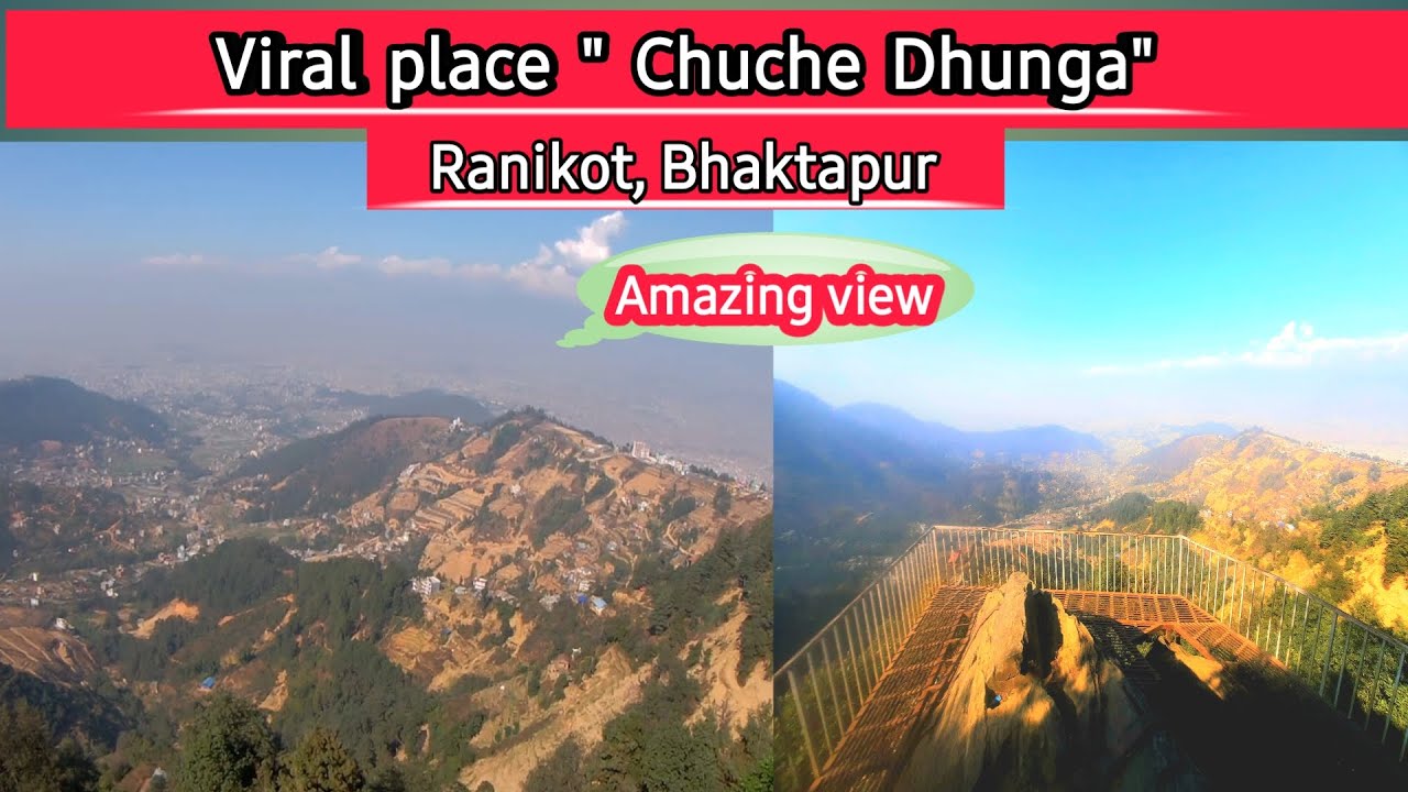 Chuche Dhunga || An Amazing Place Near Kathmandu || Ranikot Bhaktapur ...