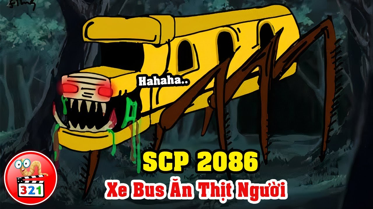 Giải Mã SCP 2086: Xe Bus Ăn Thịt Người - Cực Kỳ Nguy Hiểm - YouTube