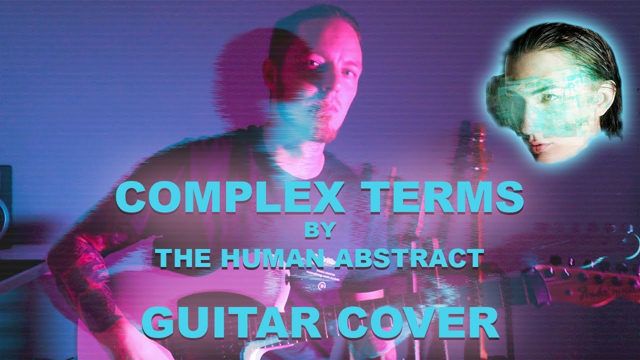 The Human Abstract - Complex Terms (Guitar Cover) - YouTube