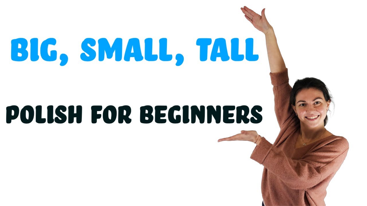 Big, small, tall ... in Polish || Polish for beginners - YouTube