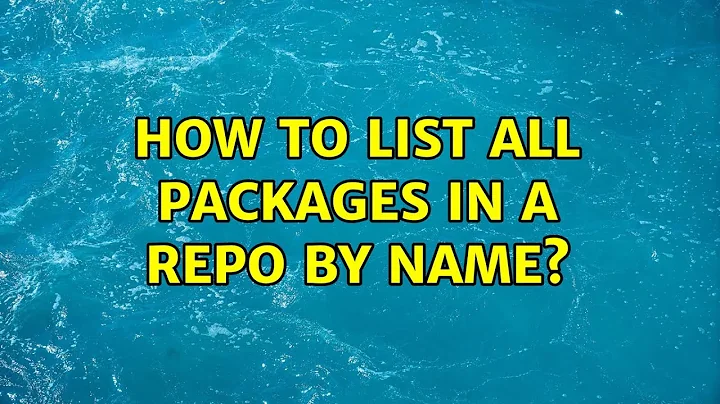 Solved List All Packages From A Repository 9to5Answer solved-list-all-packages-from-a-repository-9to5answer
