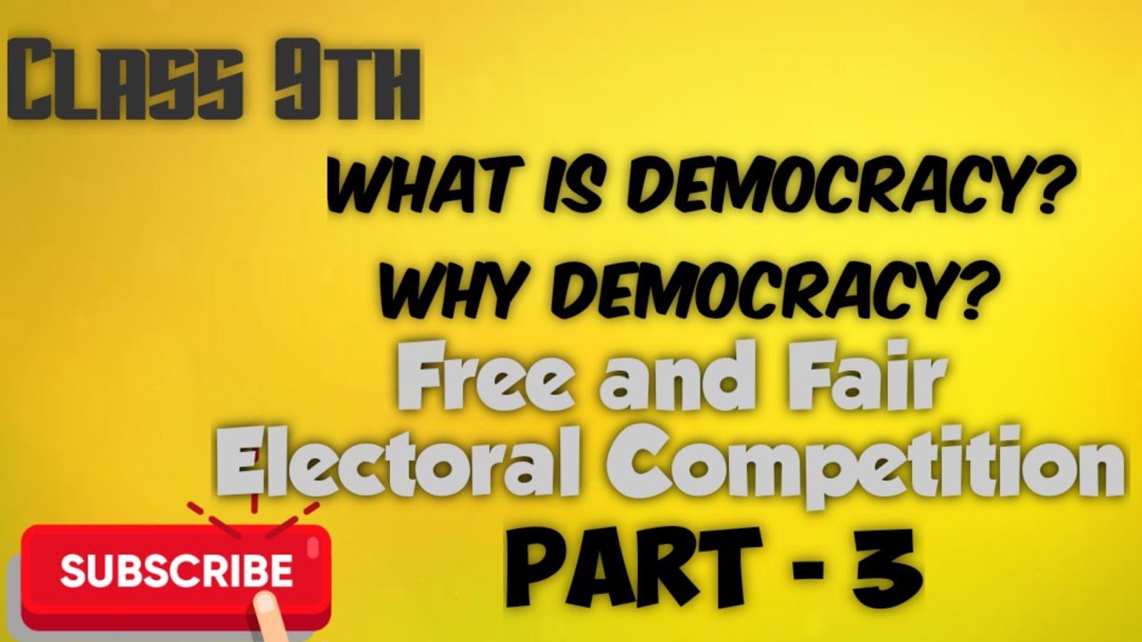 Free and Fair Electoral Competition, Part - 3 - YouTube
