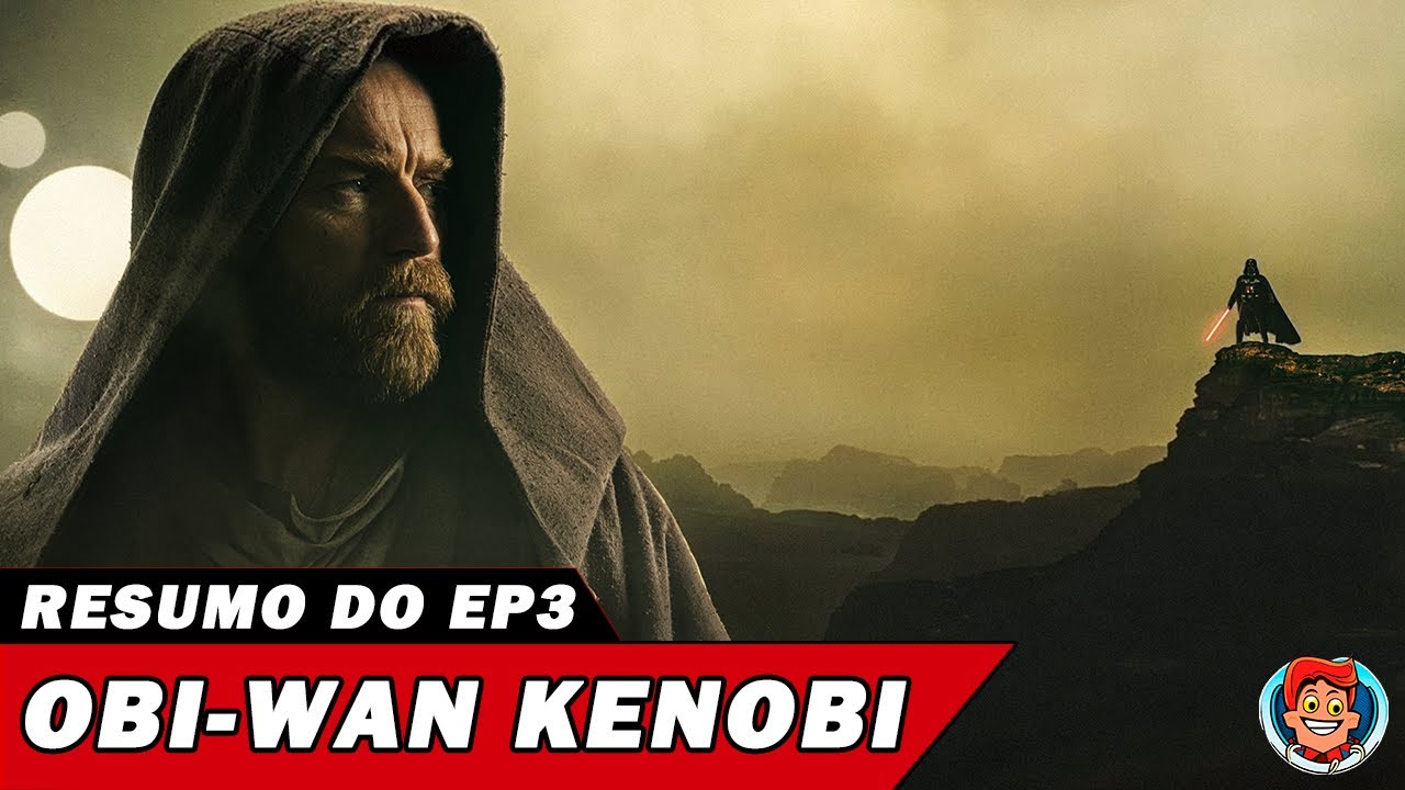 Obi-Wan Kenobi Ep3 | Resumo do Episódio - YouTube