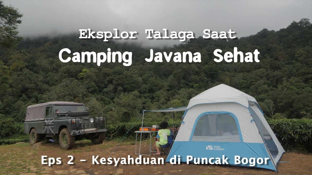 Talaga Saat Puncak | Camping di Kebun Teh Puncak Bogor #2 - YouTube