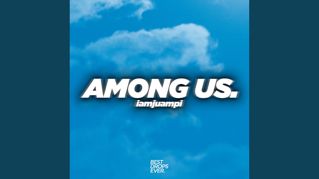 Among Us (Radio Edit) - YouTube Music