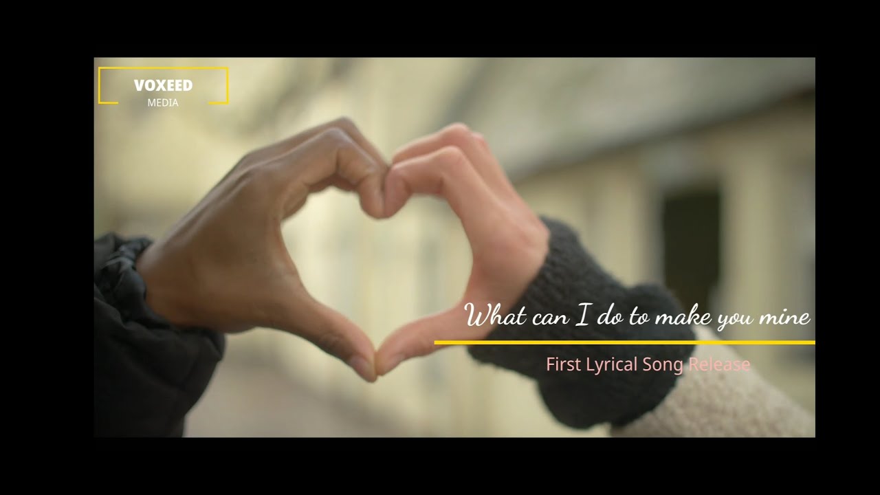 Valentines day song | lyrical Release | What can I do to make you mine ...