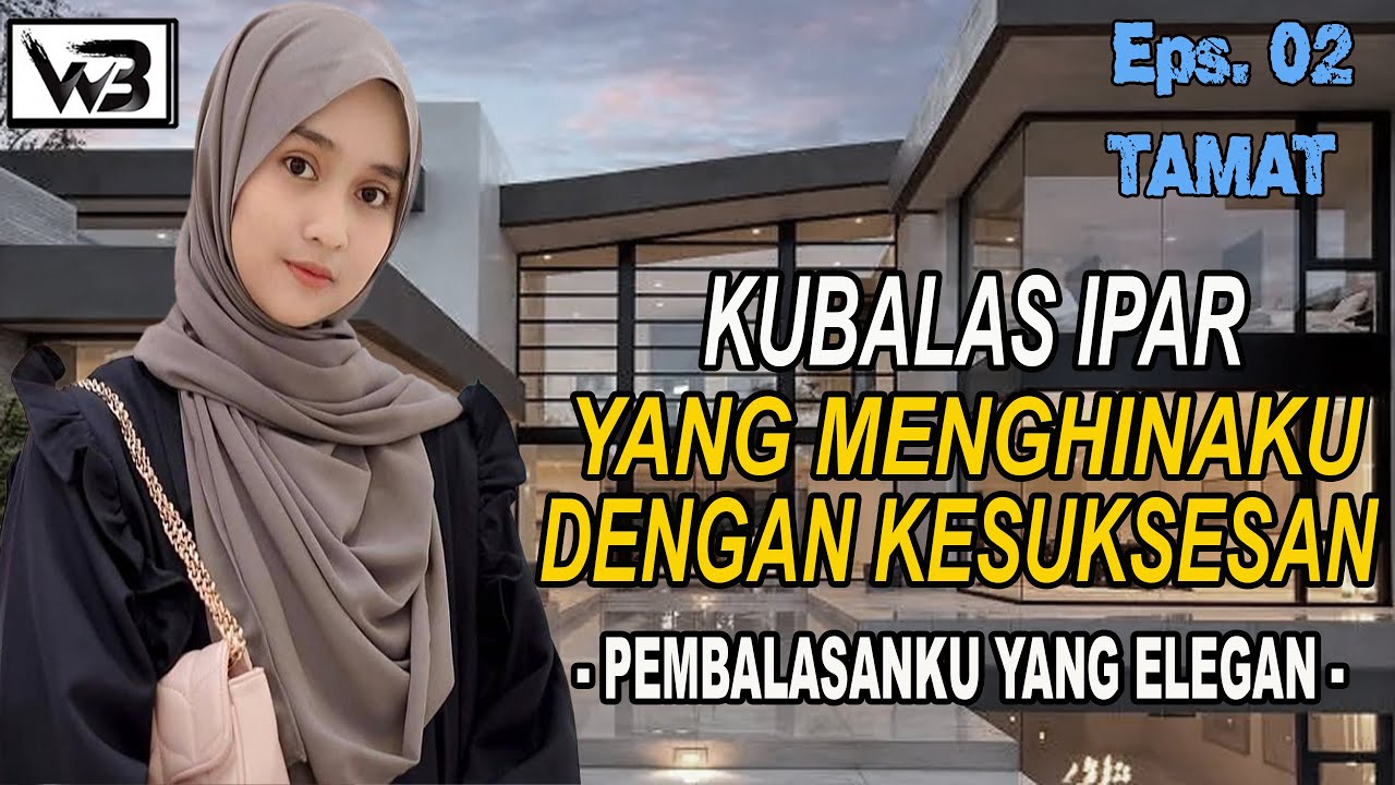 Kubalas Ipar Yang Selalu Menghinaku(EPS.02 TAMAT)|| WIRDA BERCERITA #kisahrumahtangga # ...