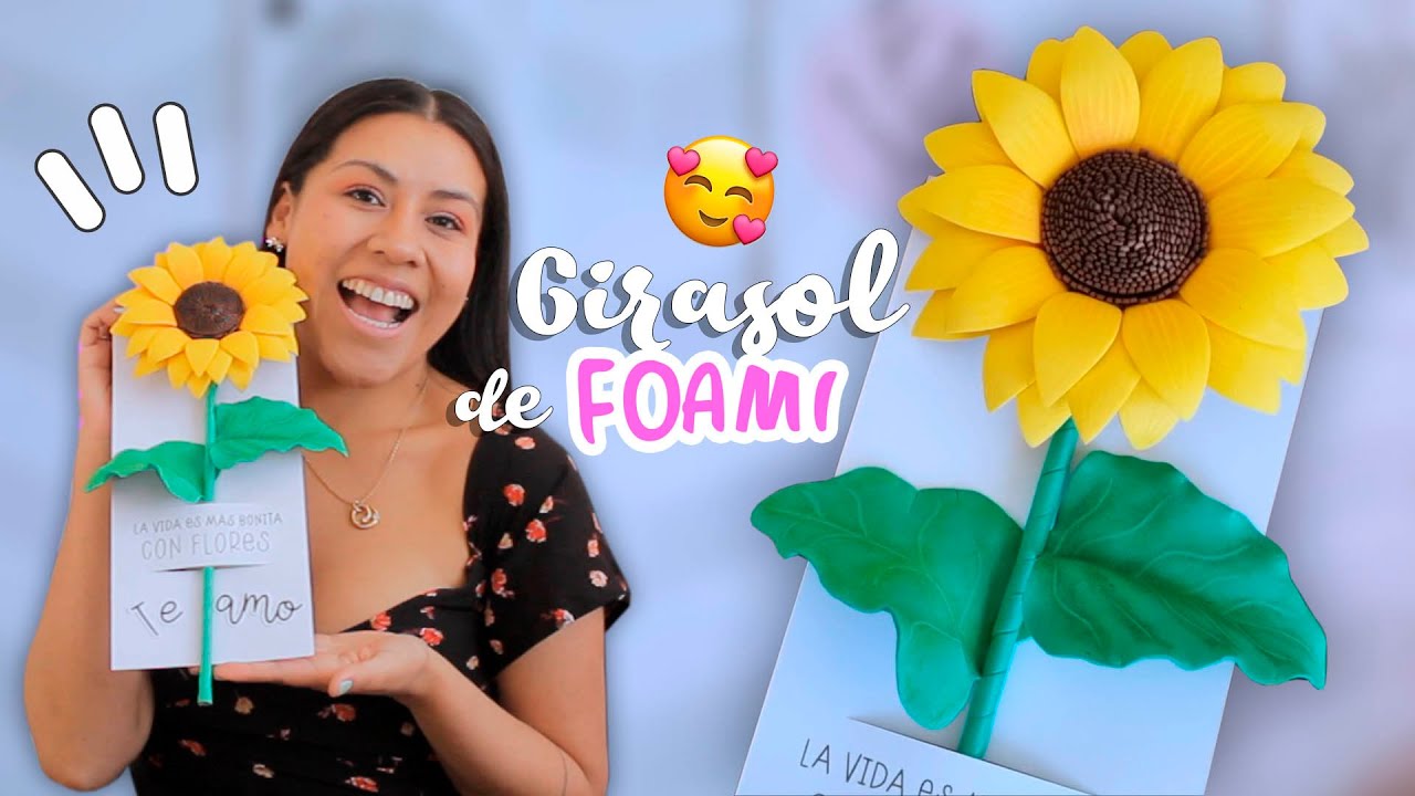 Flores Amarillas para REGALAR 😍🌻 GIRASOL de FOAMI (Goma eva) + Moldes ...